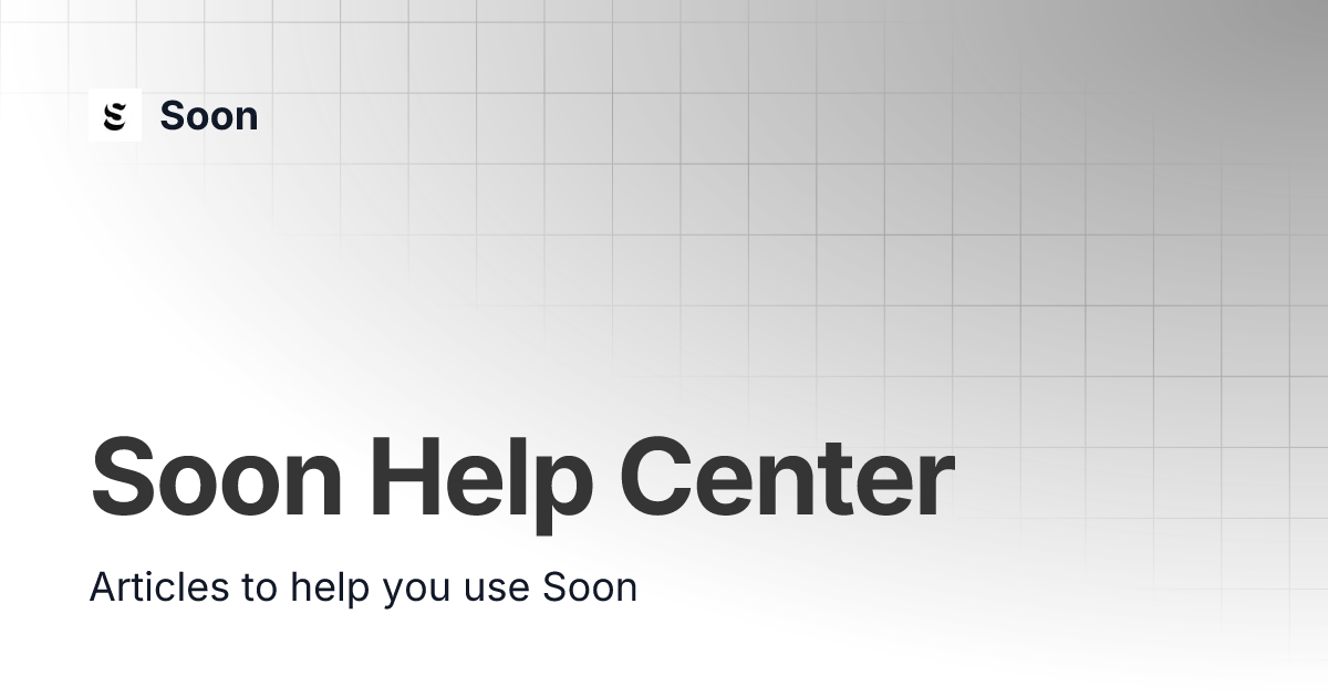 Soon Help Center | Soon